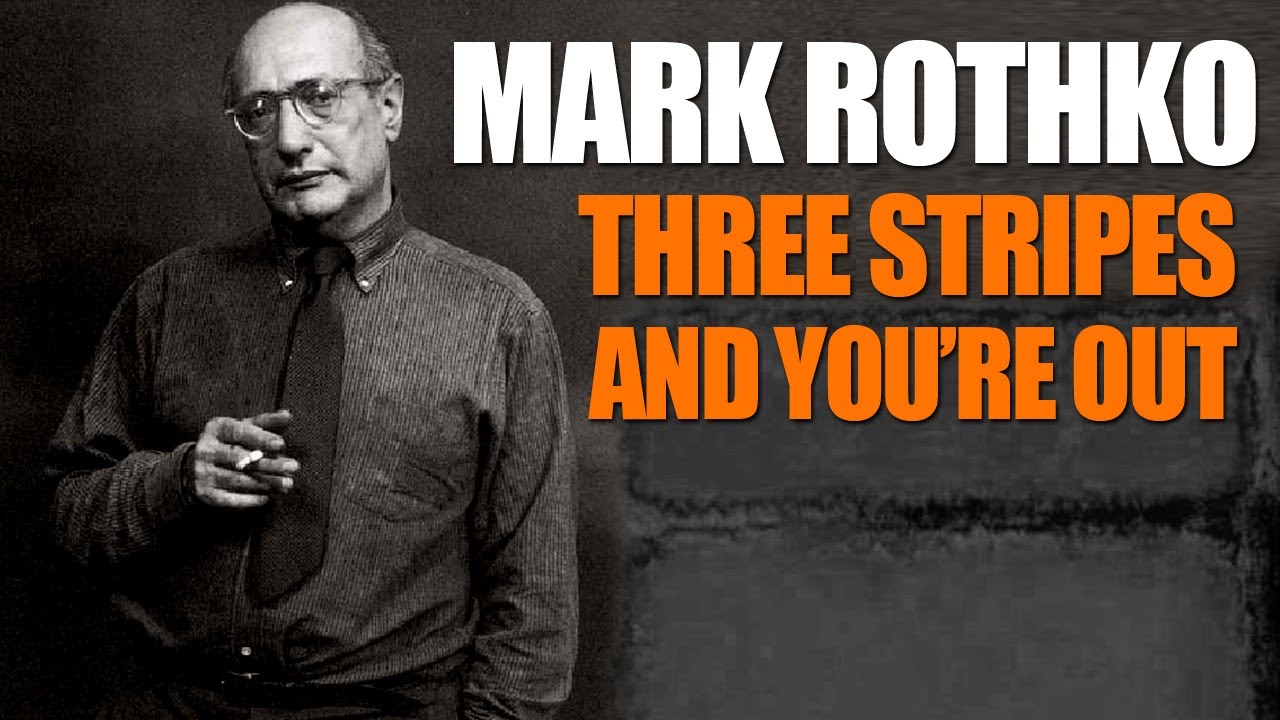 Mark Rothko - Three Stripes and You're Out - YouTube