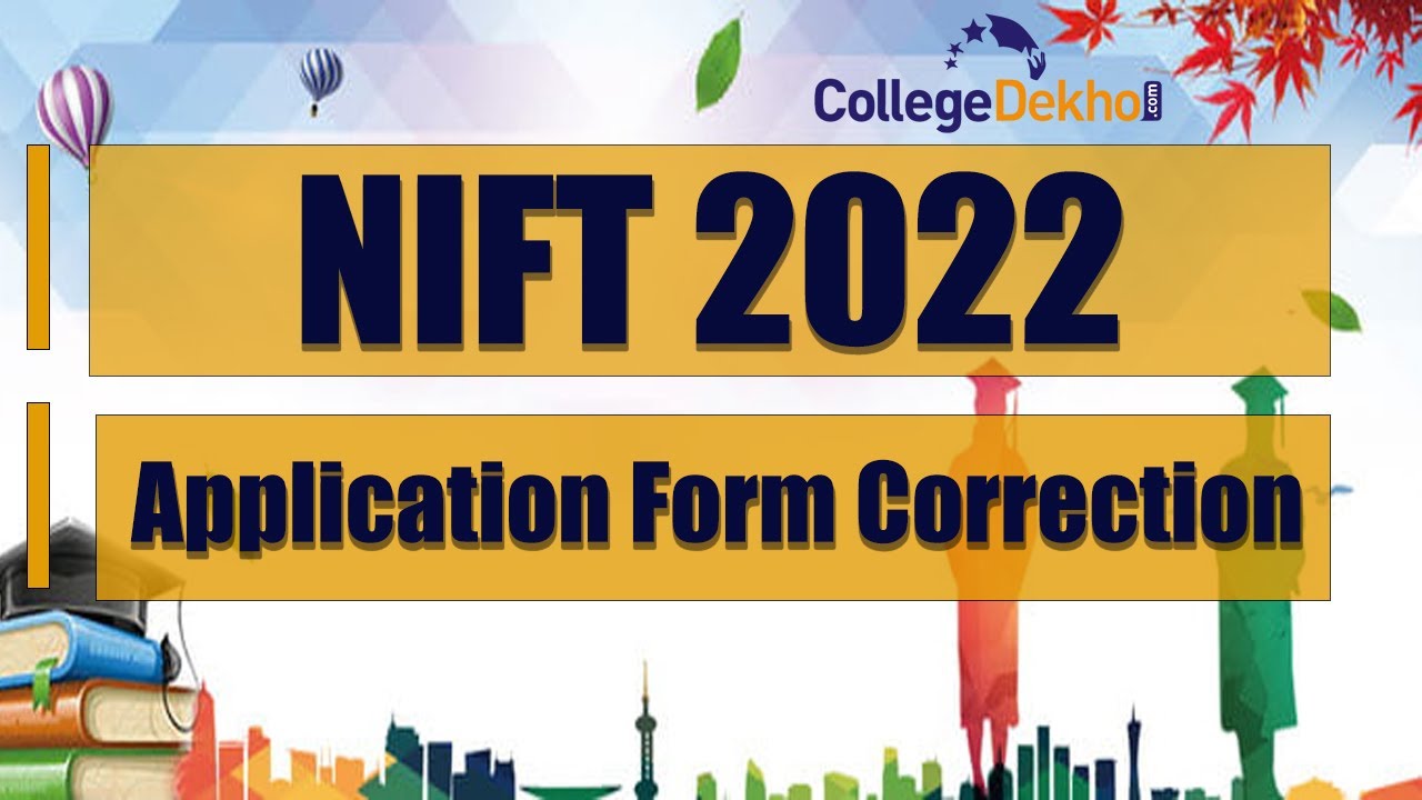 NIFT Application Form Correction - Dates, Process, Details - YouTube