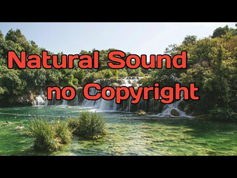 Natural sounds / copyright free Natural sound - YouTube