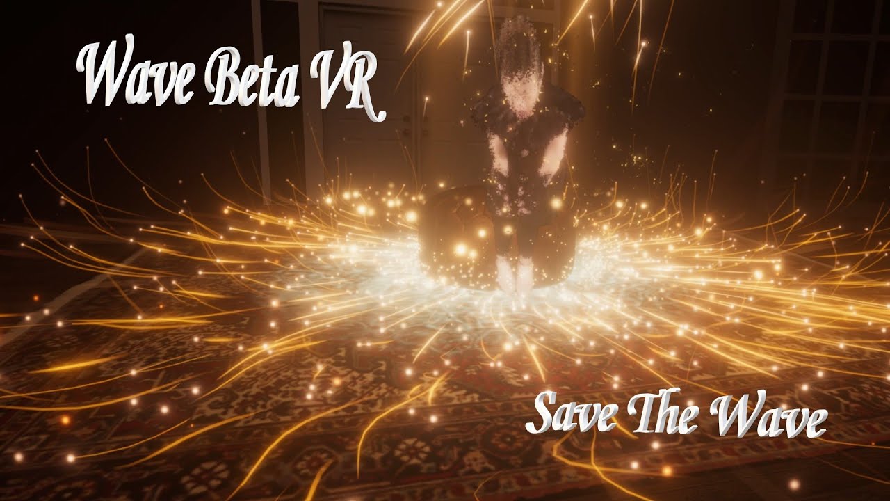 Wave Beta VR - Save The Wave VR Before It Drops VR Support in Late ...