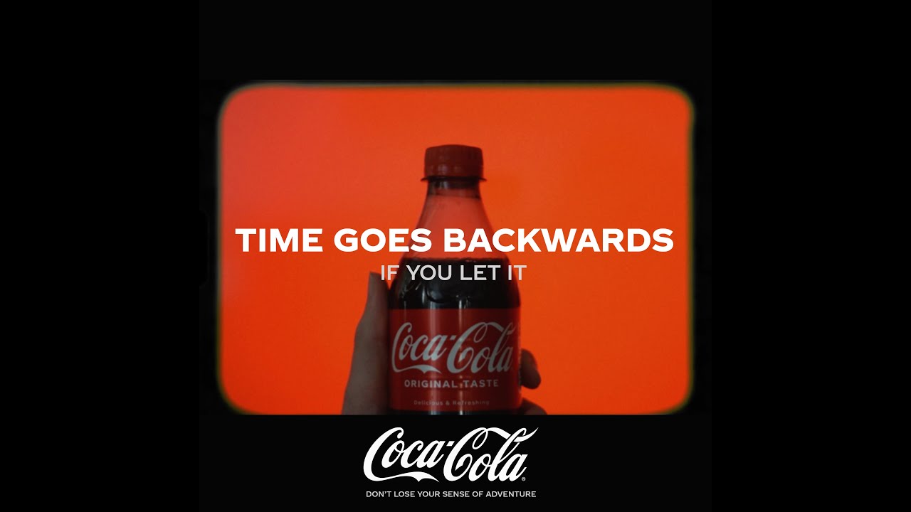 Coca-Cola Advert | Time Goes Backwards... If You Let It - YouTube
