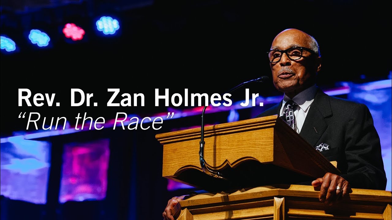 Rev. Dr. Zan Wesley Holmes Jr. - Run the Race - YouTube