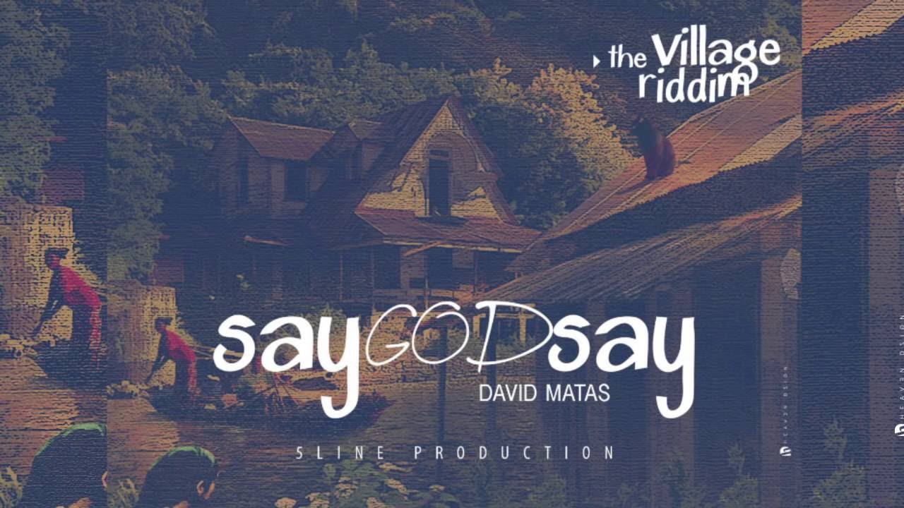 Say God Say-- David Matas Village Riddim (2017 soca) - YouTube