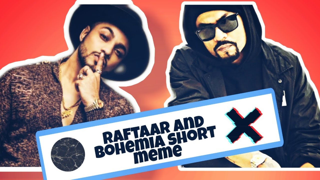 Raftaar and Bohemia short meme😁 - YouTube