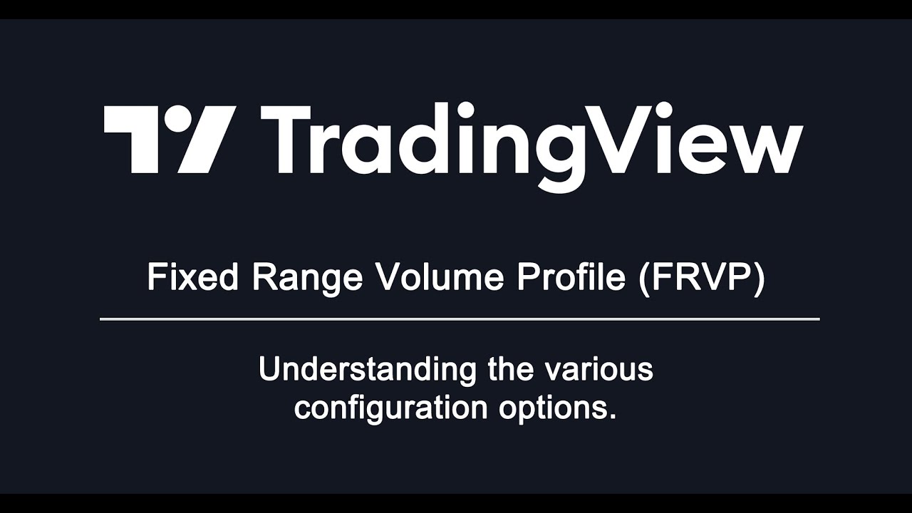 TradingView : Fixed Range Volume Profile (FRVP) - Understanding the ...