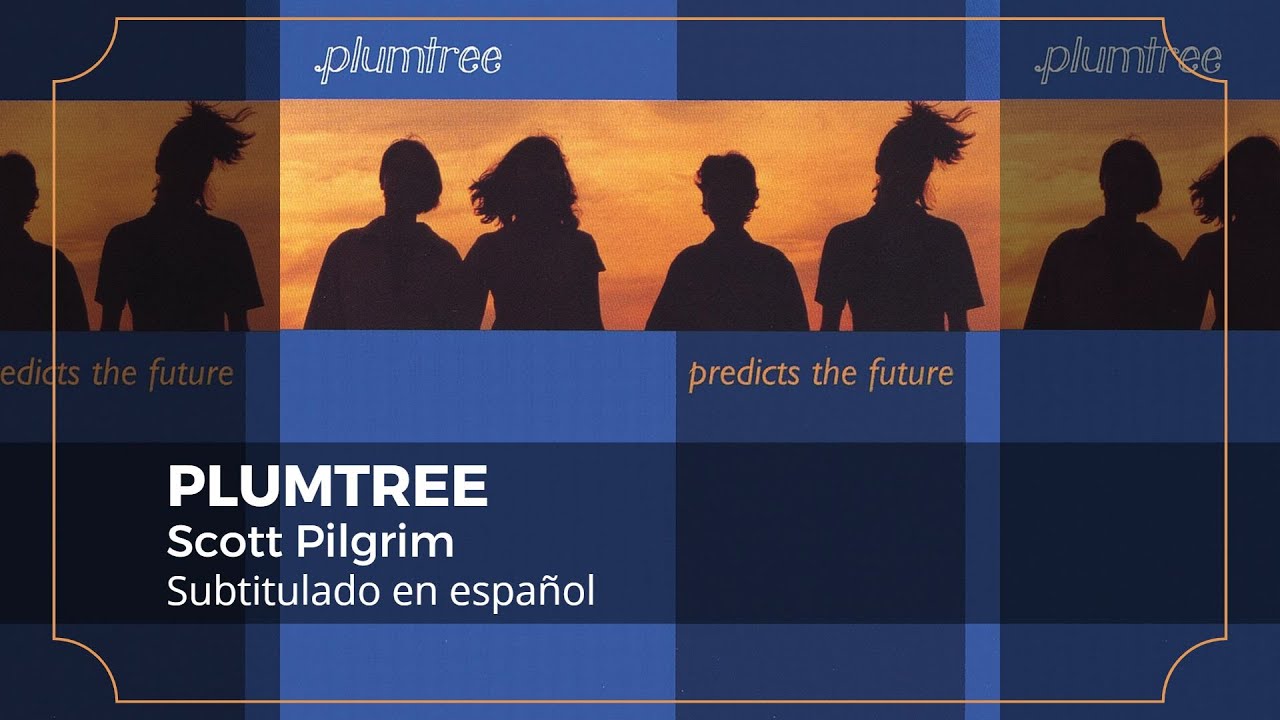 Plumtree - Scott Pilgrim (sub. español) - YouTube