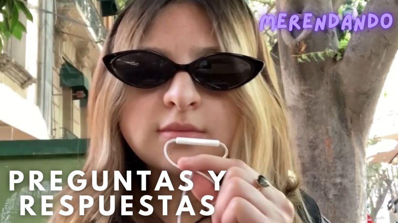 Preguntas y Respuestas mientras meriendo - YouTube
