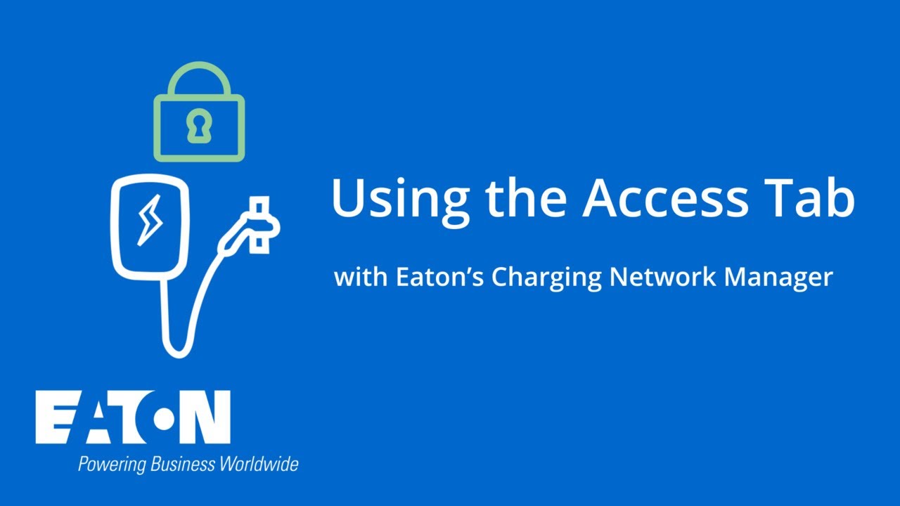 How to use the access tab with Eaton's Charging Network Manager - YouTube