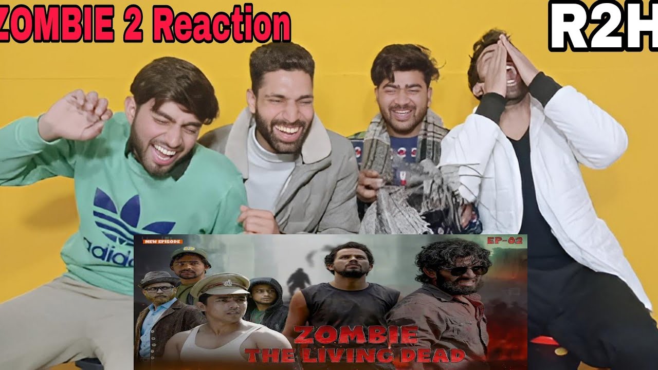ZOMBIE 2 Reaction | The Living Dead EP-02 | Funny Reaction Video 🤣 ...