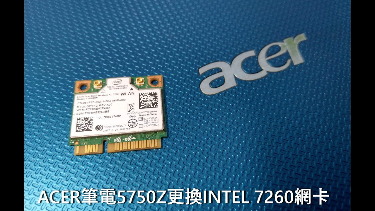 ACER筆電5750Z更換INTEL 7260網卡 - YouTube