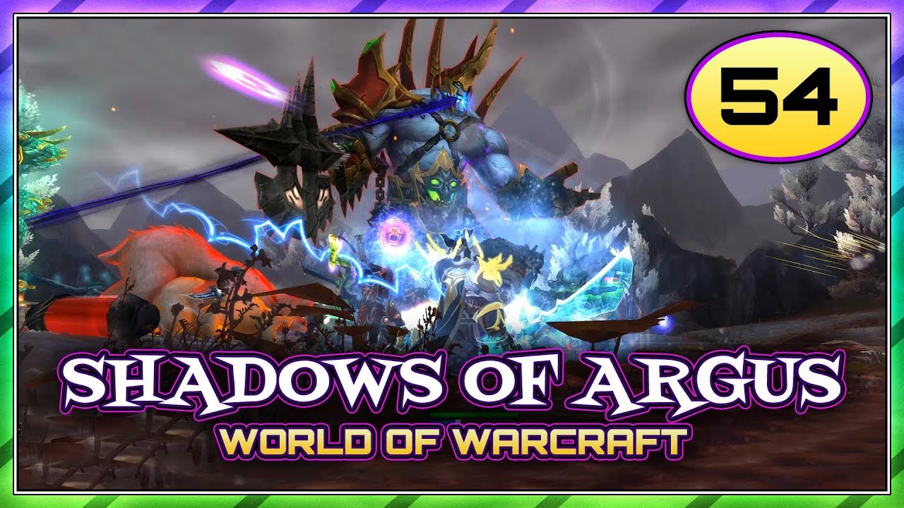 ARGUS PART 54 | SHADOWS OF ARGUS | WORLD OF WARCRAFT GAMEPLAY - YouTube
