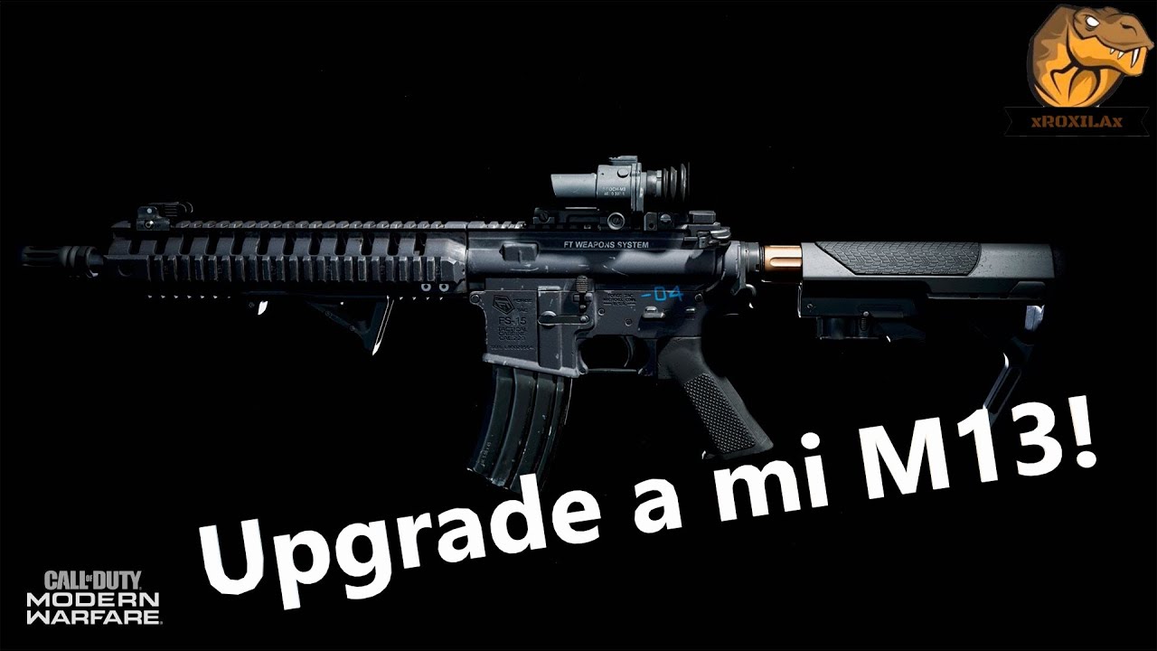 COD MODERN WARFARE: UPGRADEANDO MI M13! - YouTube
