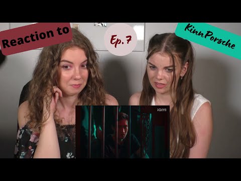 KinnPorsche the series  Ep.7  II Reaction & Commentary by Rachel and Lea