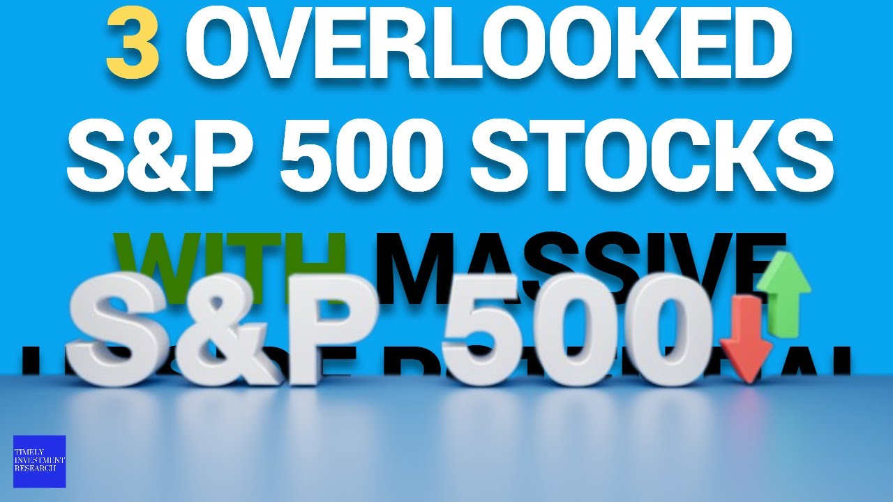 3 Overlooked S&P 500 Stocks With Massive Upside Potential - YouTube