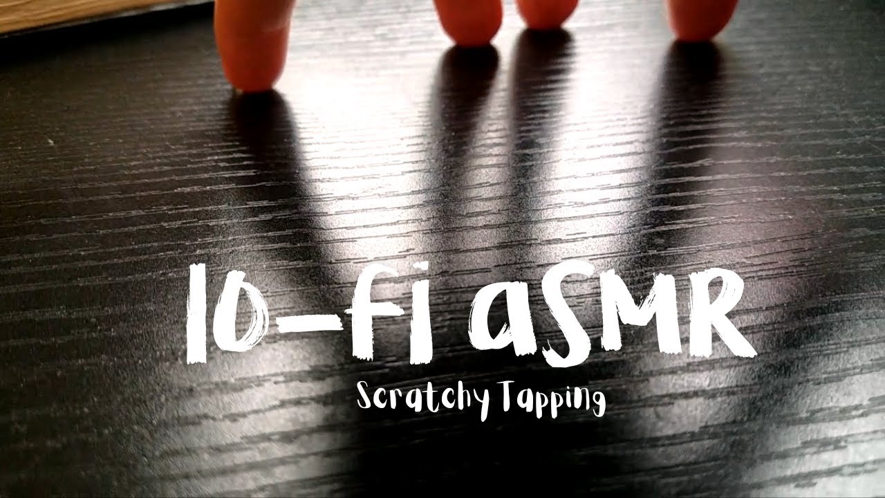 lo-fi ASMR | Scratchy Tapping For Meag - YouTube