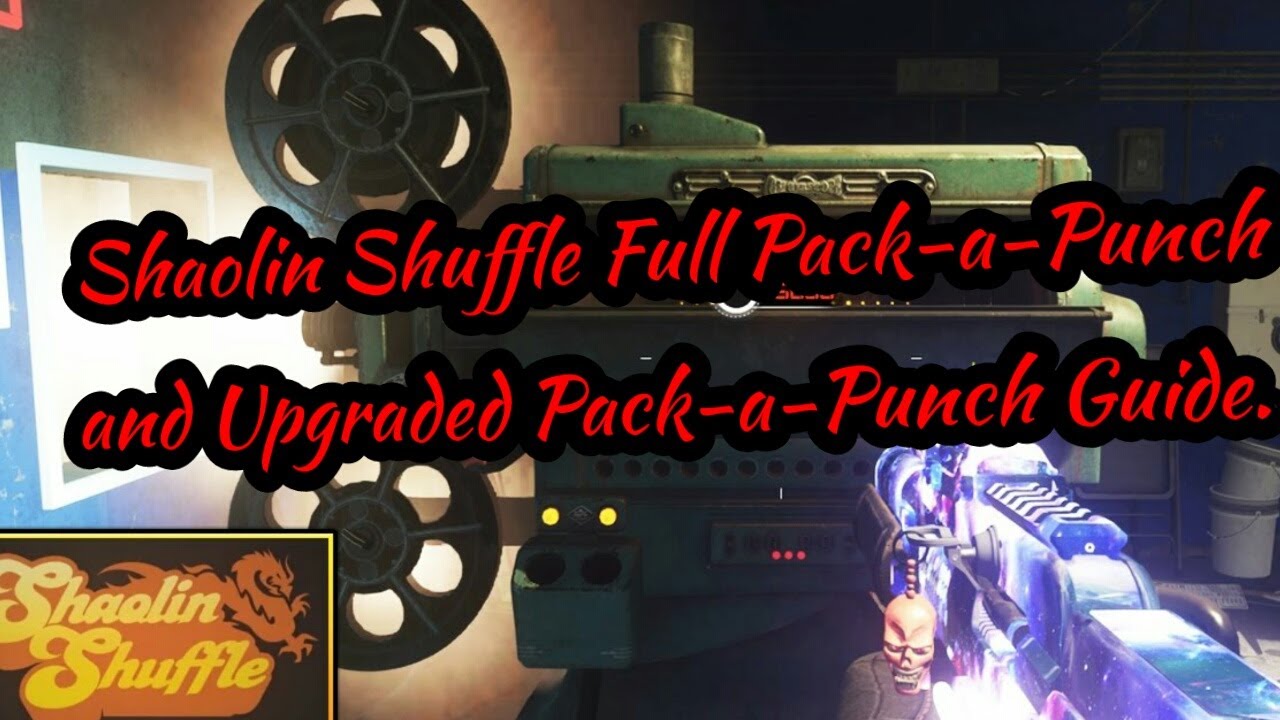 Shaolin Shuffle Pack-a-Punch and Upgraded Pack-a-Punch Guide. - YouTube