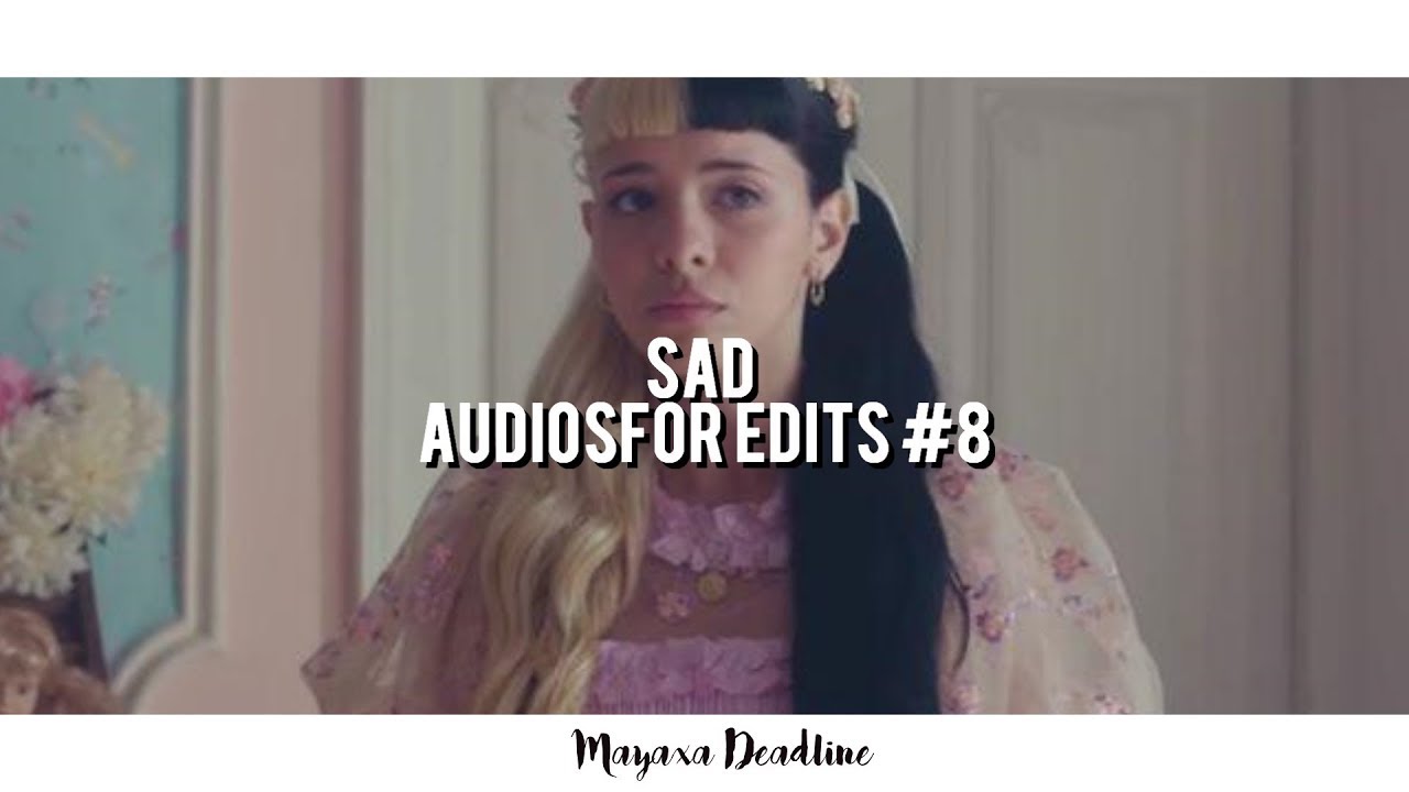 SAD AUDIOS FOR EDITS #8 - YouTube