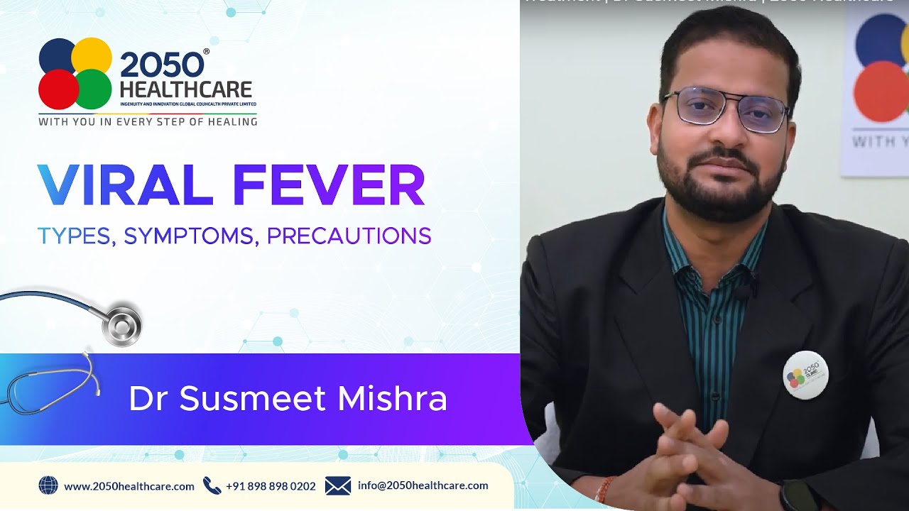 Viral Fever | Types, Symptoms, Precautions & Treatment | Dr Susmeet ...