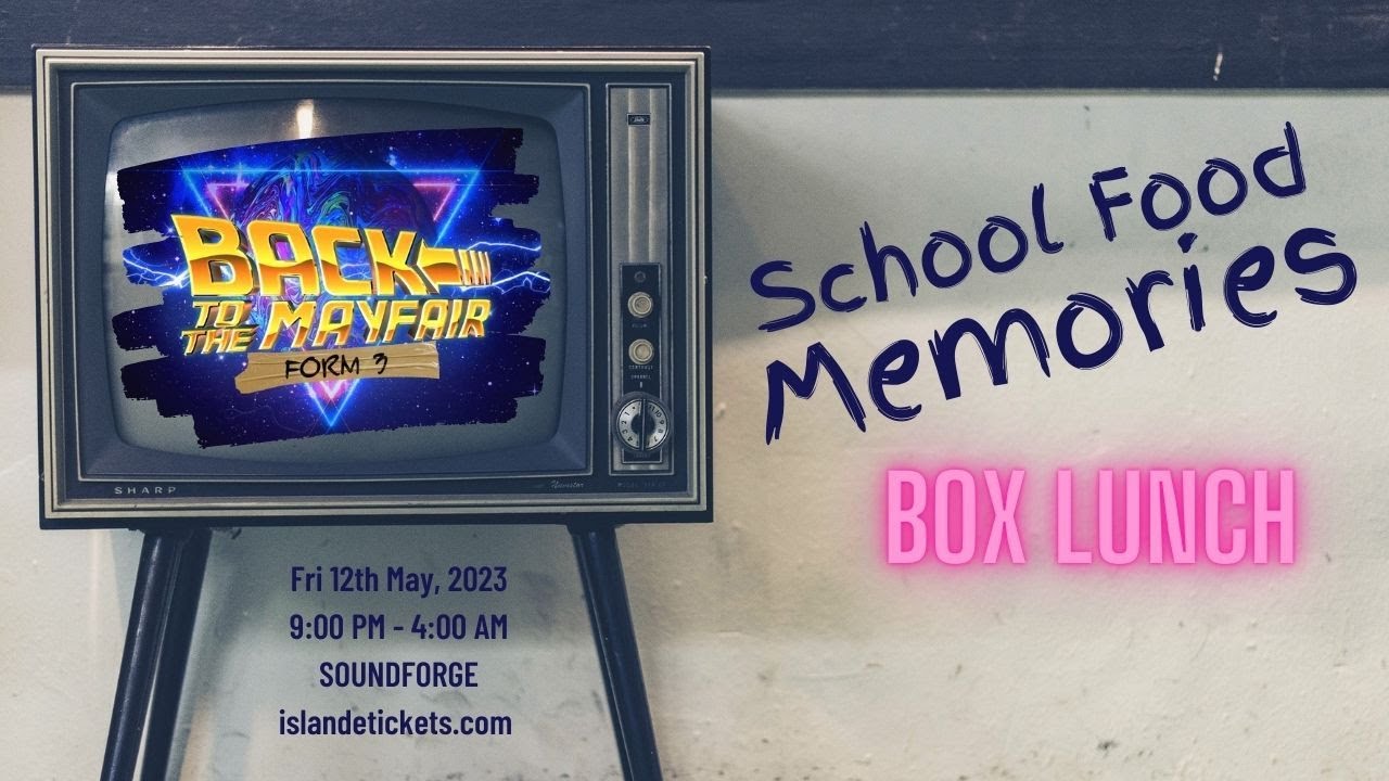 School Food Memories courtesy Back To The Mayfair | BOX LUNCH - YouTube