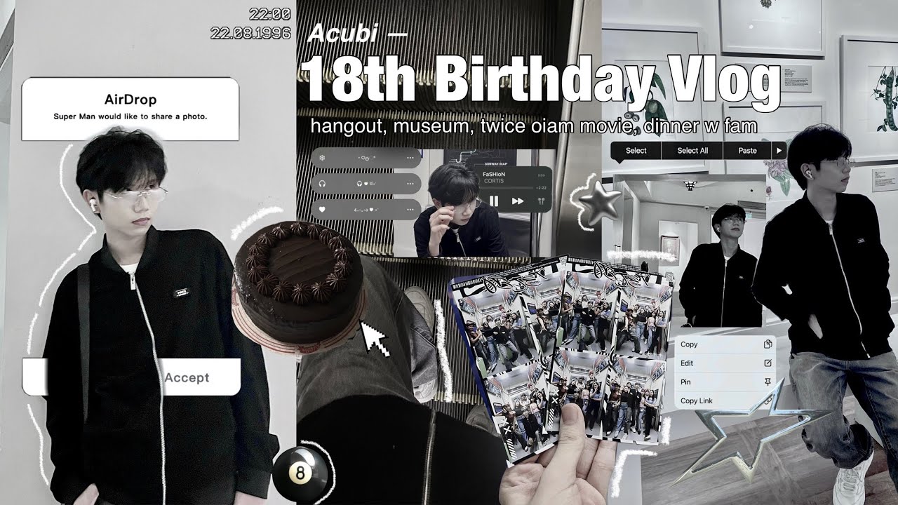 acubi birthday vlog 🎧: turning 18, museum hangout, twice oiam movie ...
