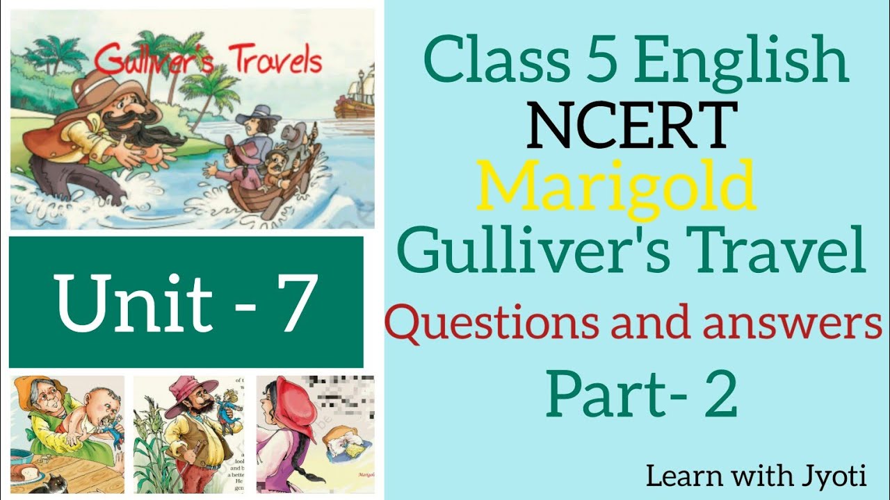 Class 5 English /Unit - 7 Gulliver's Travels / Questions and answers ...