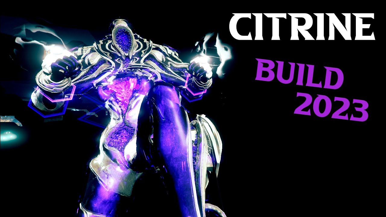Citrine Build 2023 | Warframe Builds | #warframe - YouTube