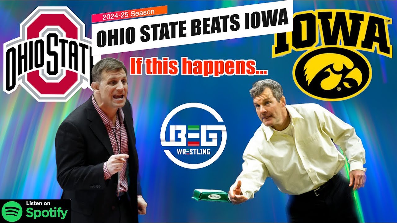Ohio State BEATS Iowa IF THIS HAPPENS... BEG Wrestling Ep 66 - YouTube