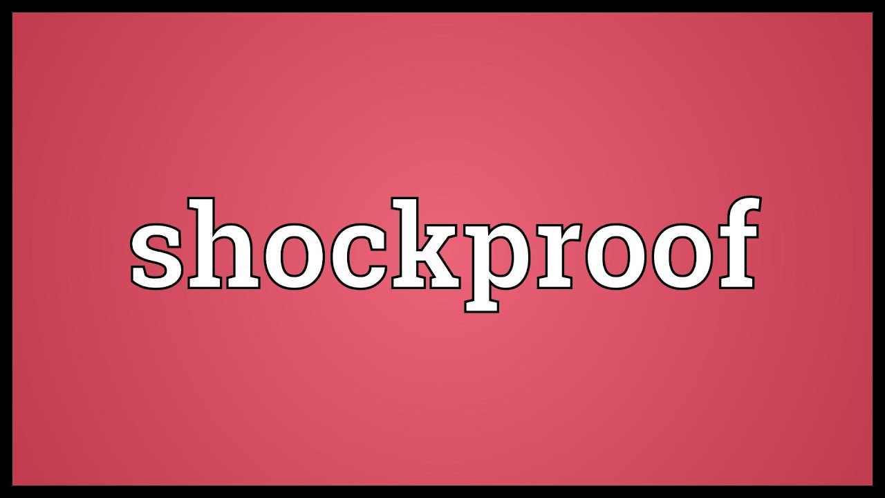 Shockproof Meaning - YouTube