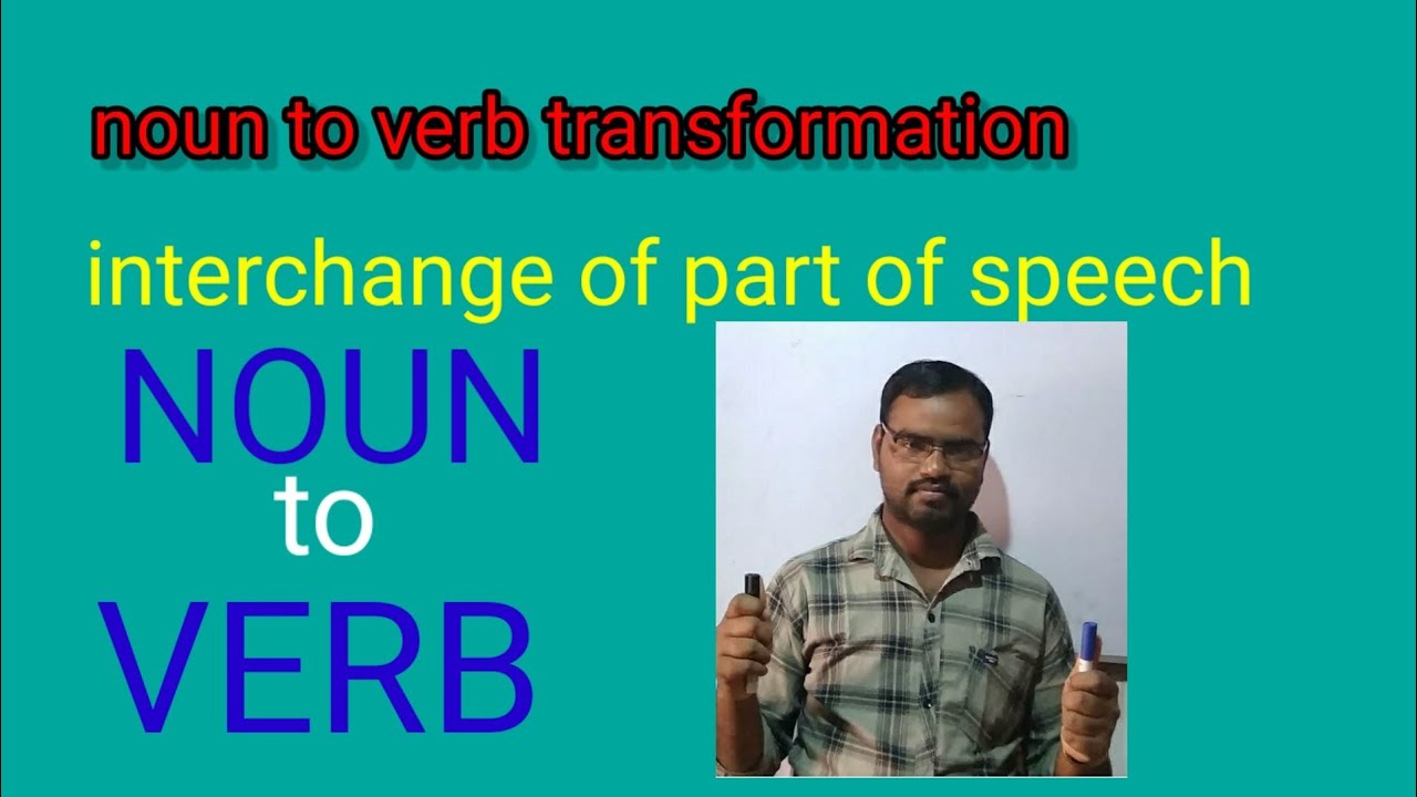 Interchange of parts of speech noun to verb transformation. - YouTube