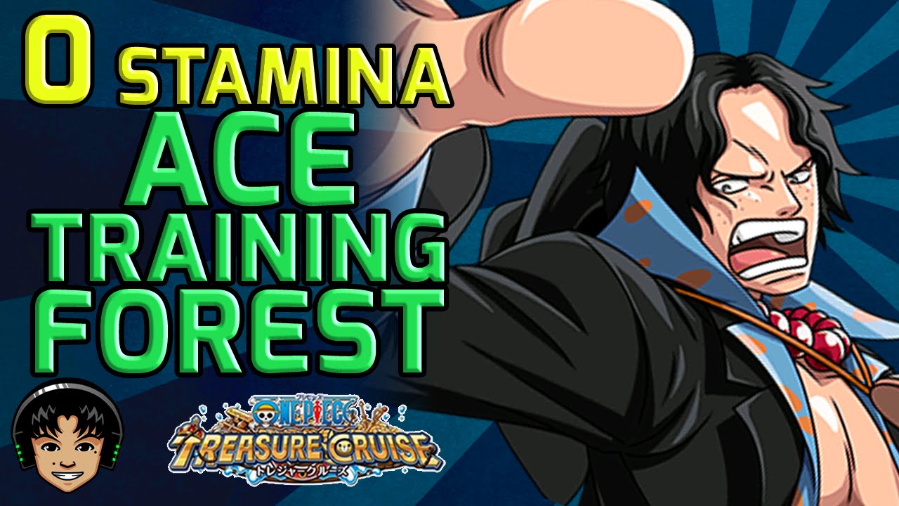 Walkthrough for 0 Stamina Ace Training Forest With Gear 3 [One Piece ...