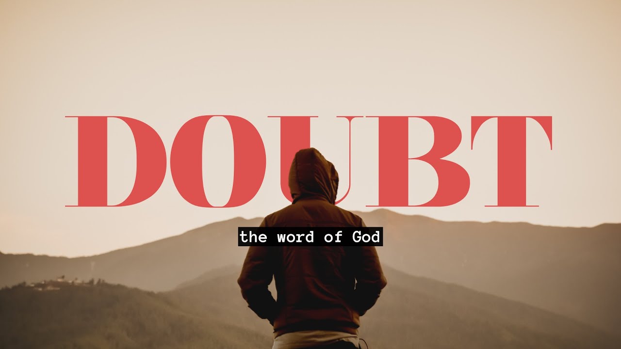 DOUBT: Is the Bible Really God's Word? Dealing With Doubts About ...