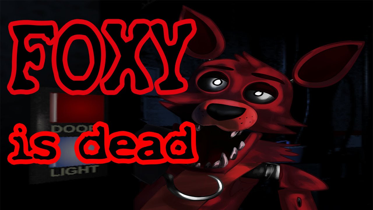 Creepypasta : Foxy is Dead - YouTube
