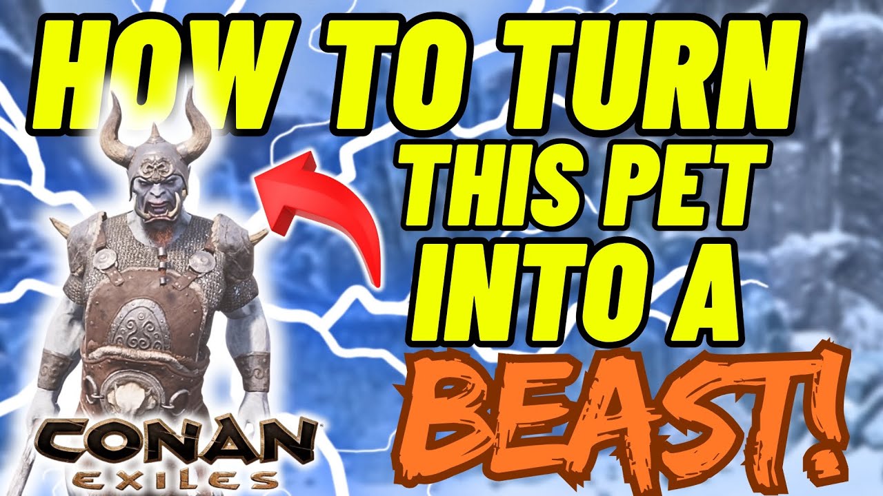 Turn this Pet into a Beast! Insane amounts of Damage - Conan Exiles ...