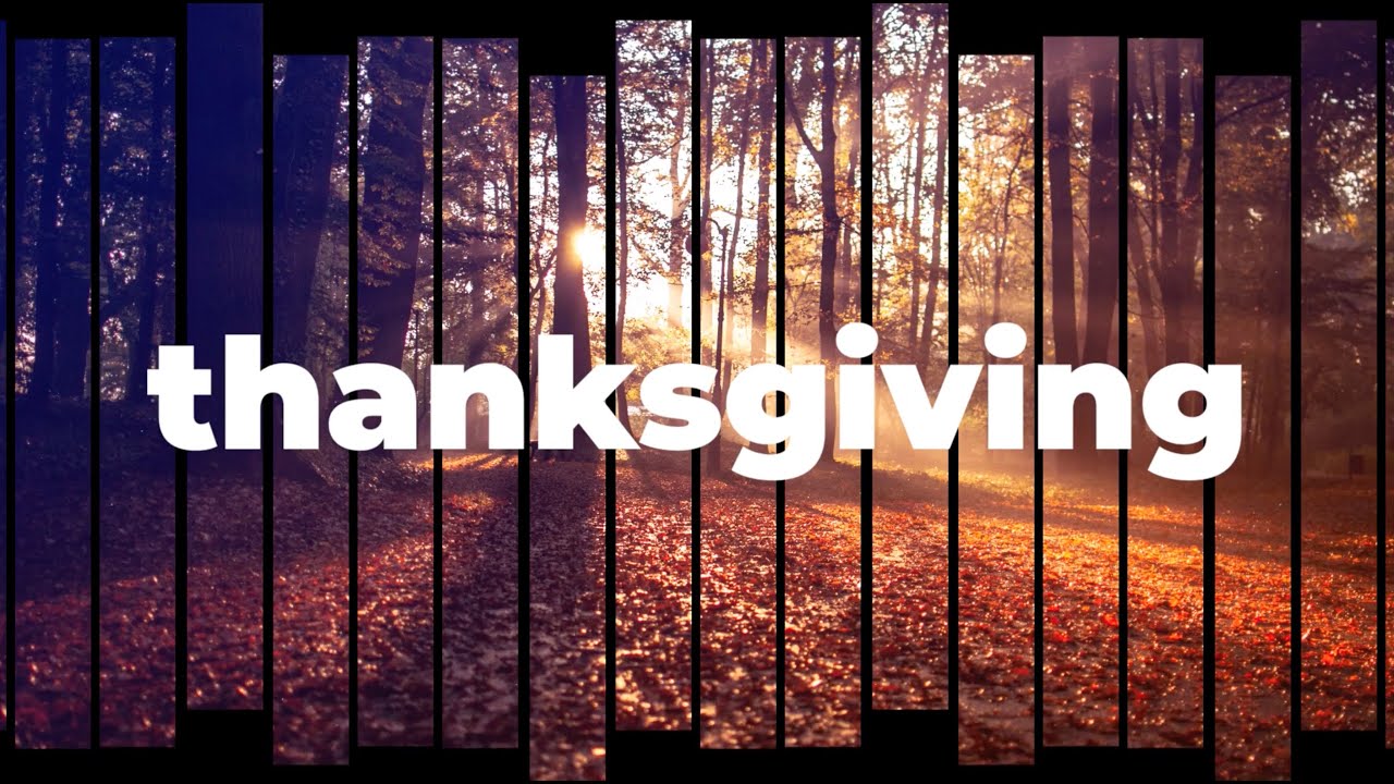 Thanksgiving || Gratitude and Generosity || 11/20/22 - YouTube