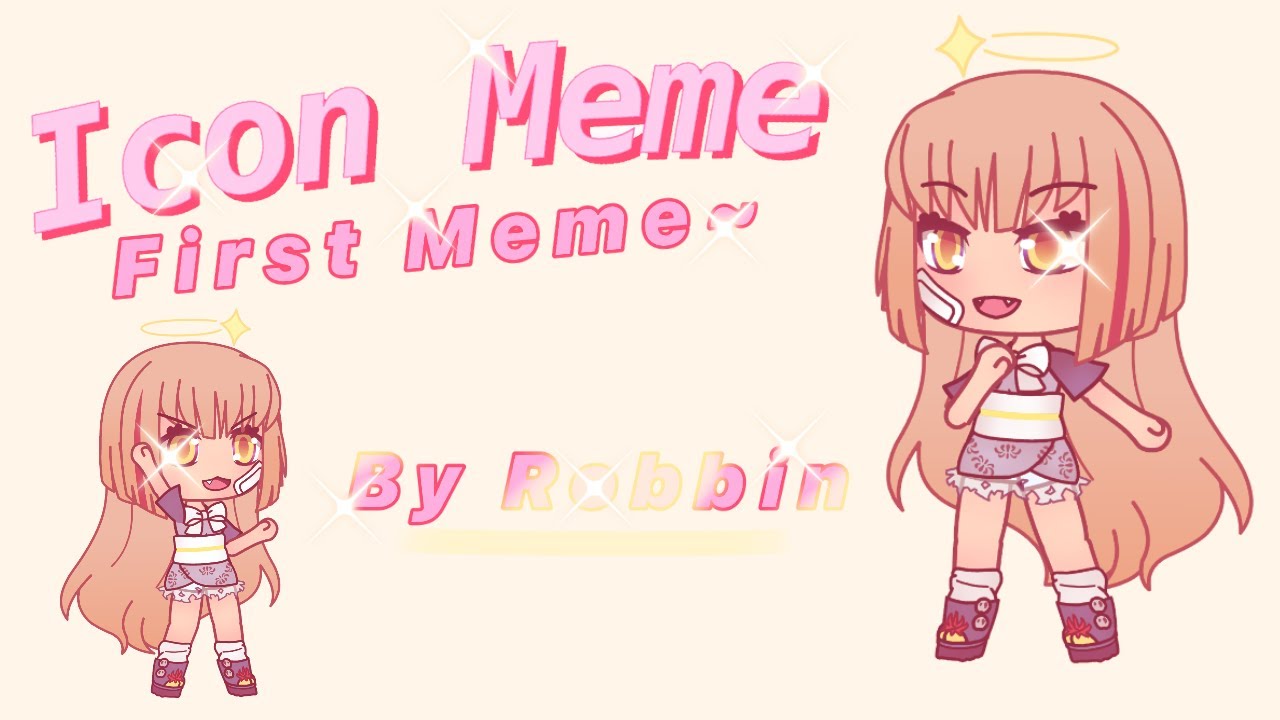 Icon Meme - First Meme/Video! - GL - YouTube