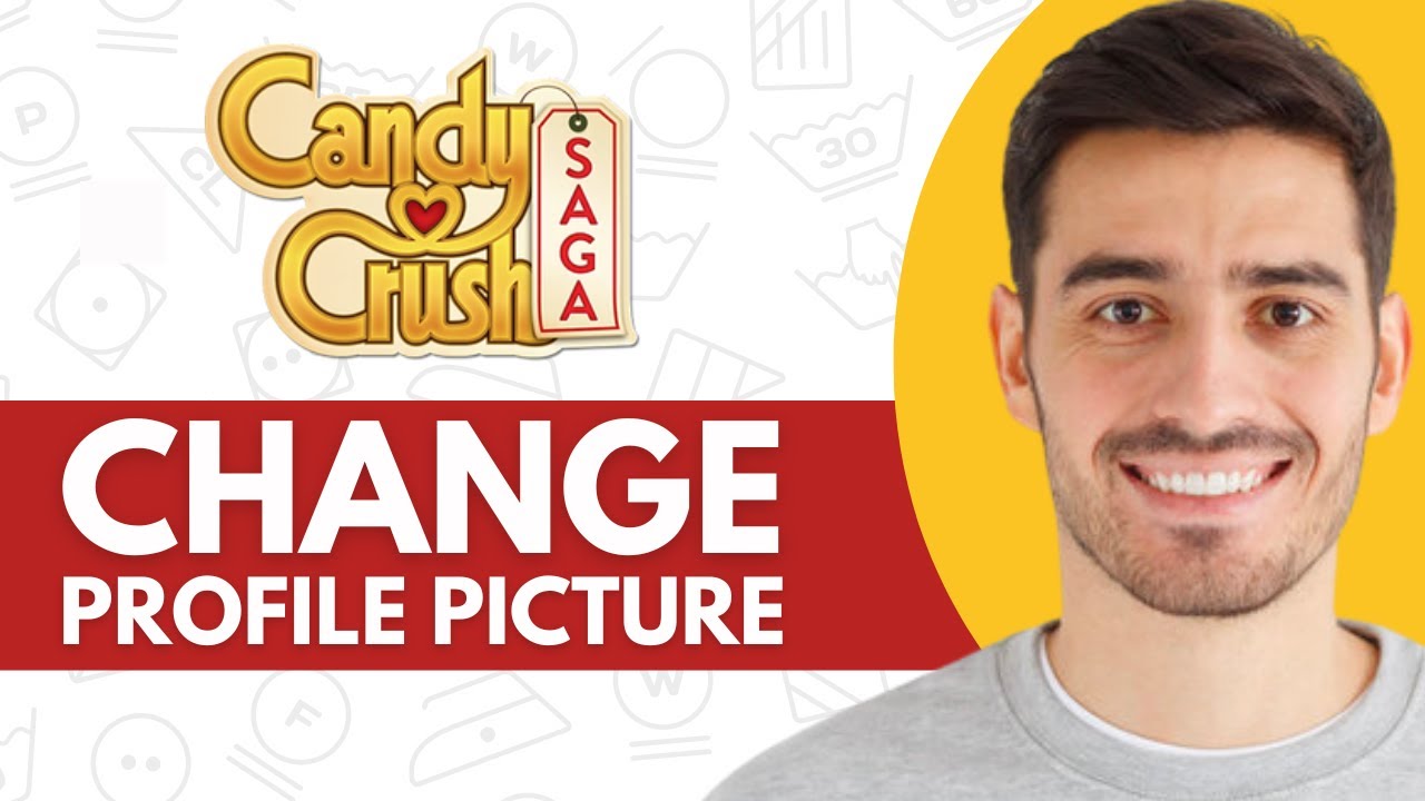 How to Change Candy Crush Saga Profile Picture - Step by Step - YouTube