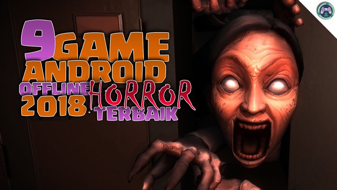 9 Game Android HORROR OFFLINE Terbaik 2018 YouTube 9-game-android-horror-offline-terbaik-2018-youtube