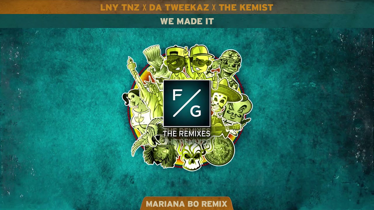 LNY TNZ x The Kemist feat. Da Tweekaz - We Made It (Mariana Bo Remix ...