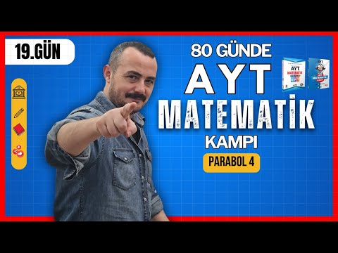 80 Günde AYT Matematik Kampı | 19. Gün | Parabol 4