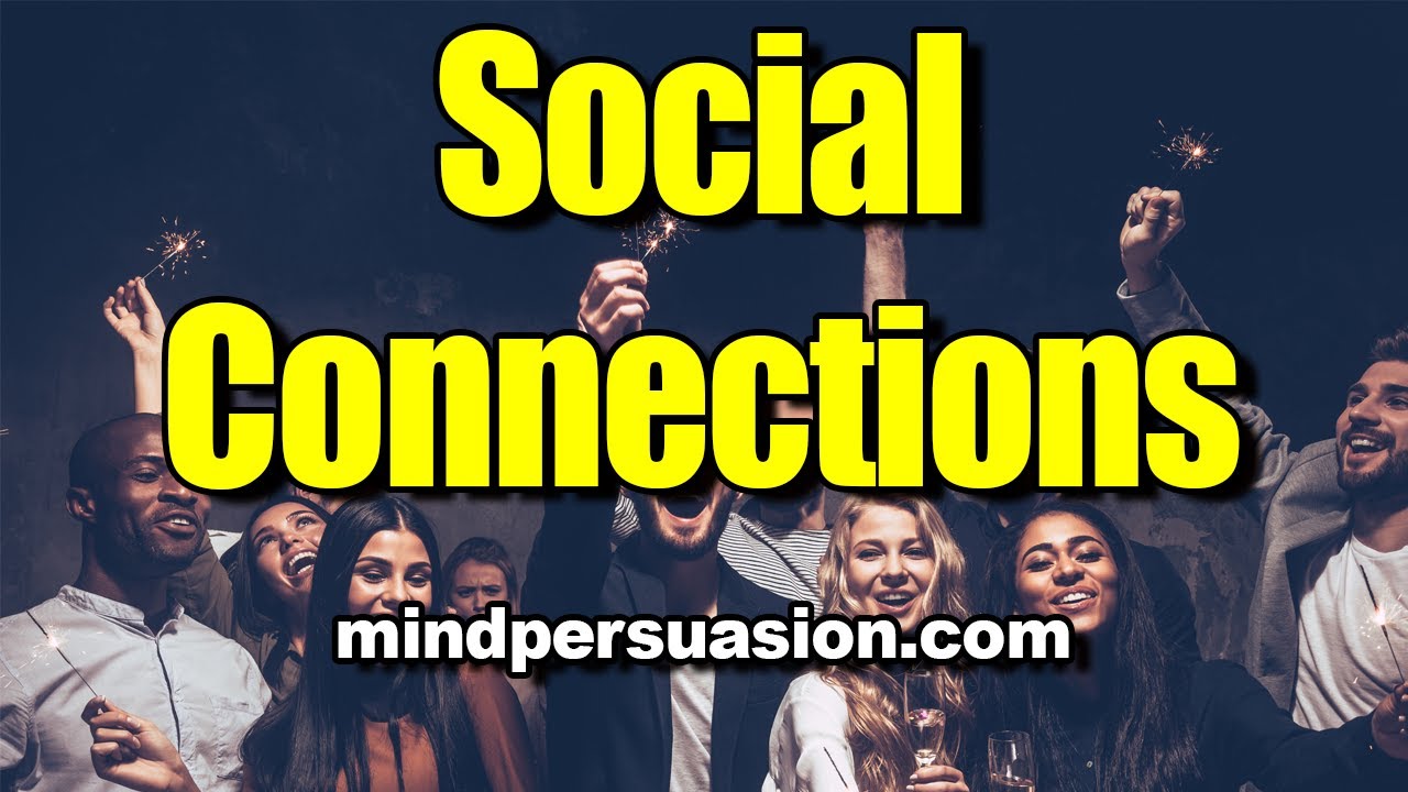 Increase Social Connections - Maximize Social Love And Friendships ...