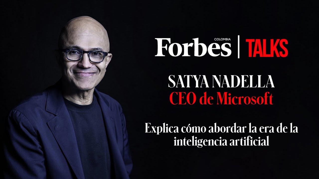 El CEO de Microsoft, Satya Nadella, explica cómo tener éxito en la era ...