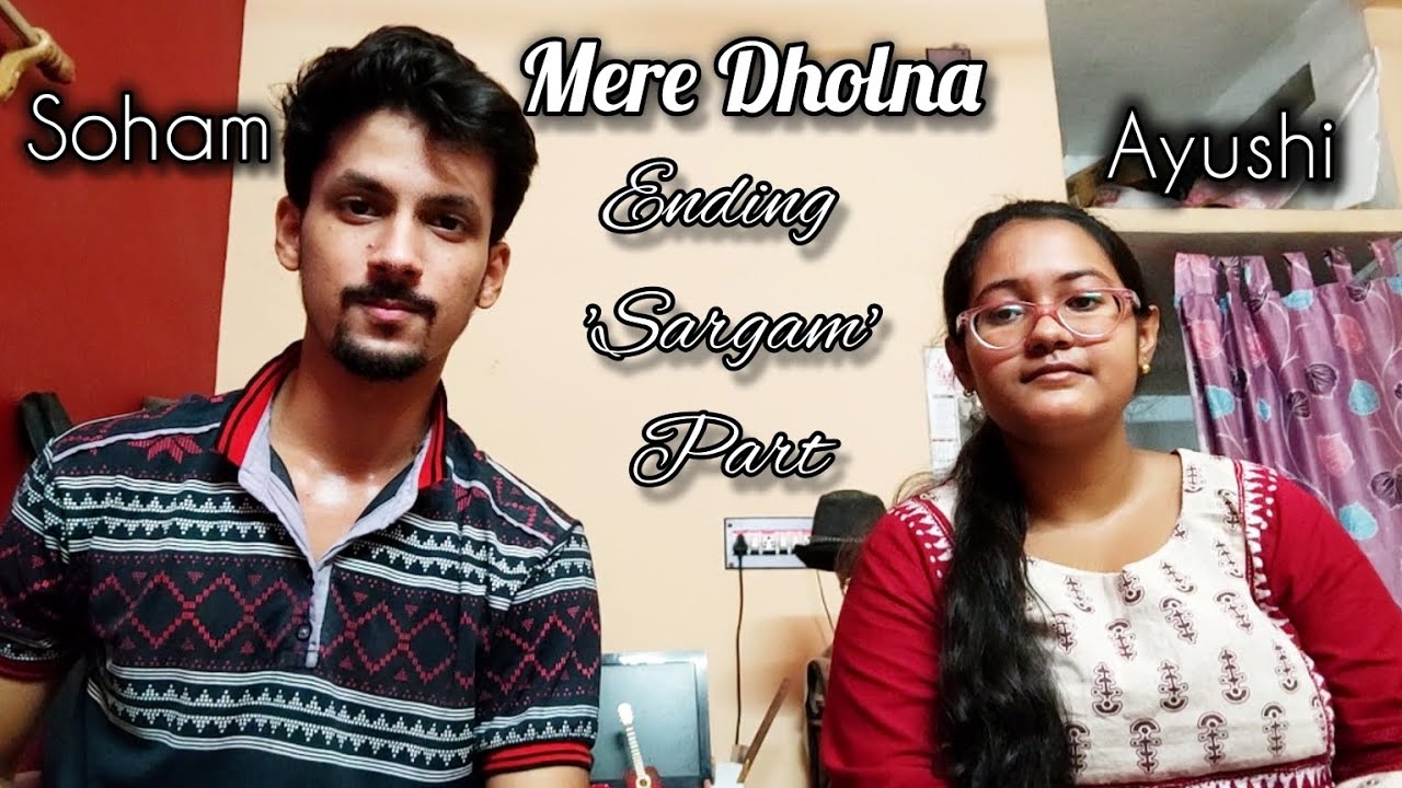MERE DHOLNA ending sargam part | Soham & Ayushi | just a little try ...