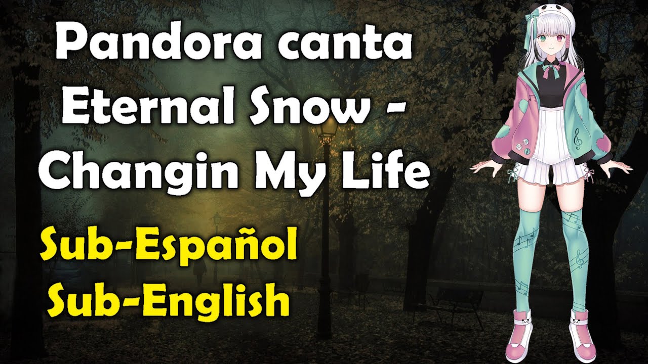 Utano Pandora canta Eternal Snow - Changin My Life [Sub-Español/English ...