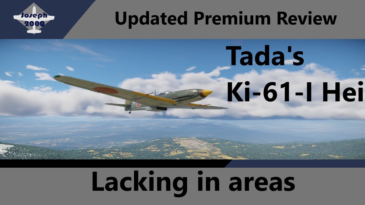 War Thunder: Updated Premium Review. Tada's Ki-61-I-Hei. Lacking in ...