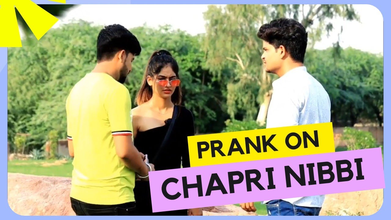 Prank On Chapri Nibbi 😂|| Girl prank Video || Comedy || Nibbi girl ...