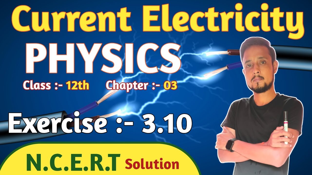 Physics exercise 3.10 class 12 | exercise 3.10 physics class 12 ...