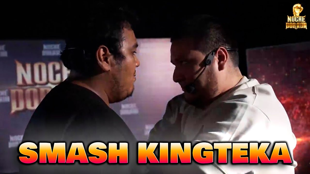 SMASH VS KINGTEKA TERCERA PELEA 💥 LA NOCHE DORADA 💥 - YouTube