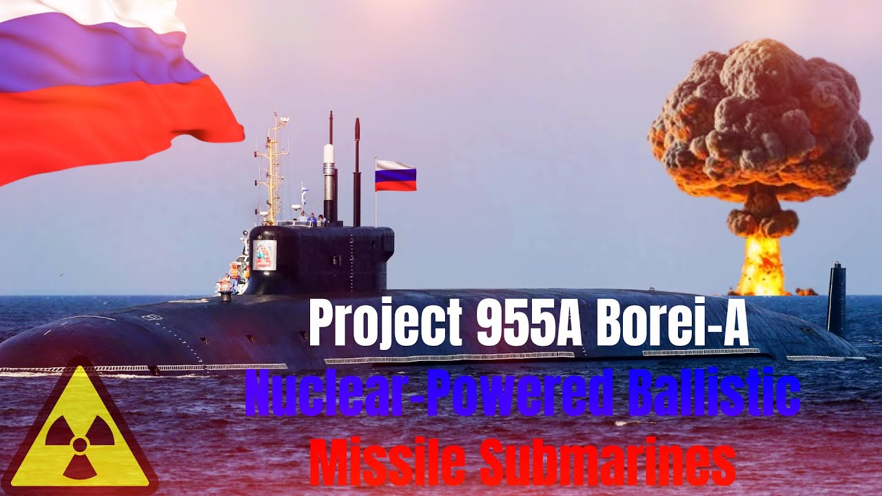 The Borei-A Nuclear-Powered Submarines: The Silent Giants of the ...