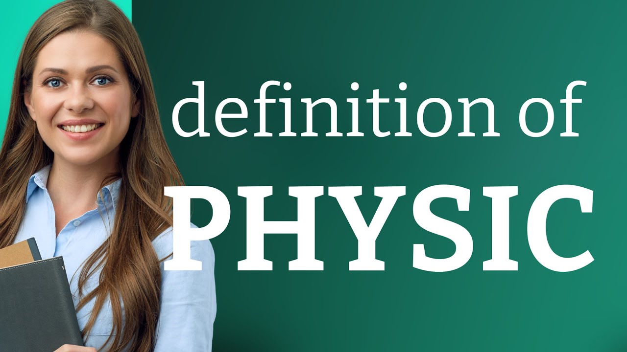 Physic — PHYSIC definition - YouTube