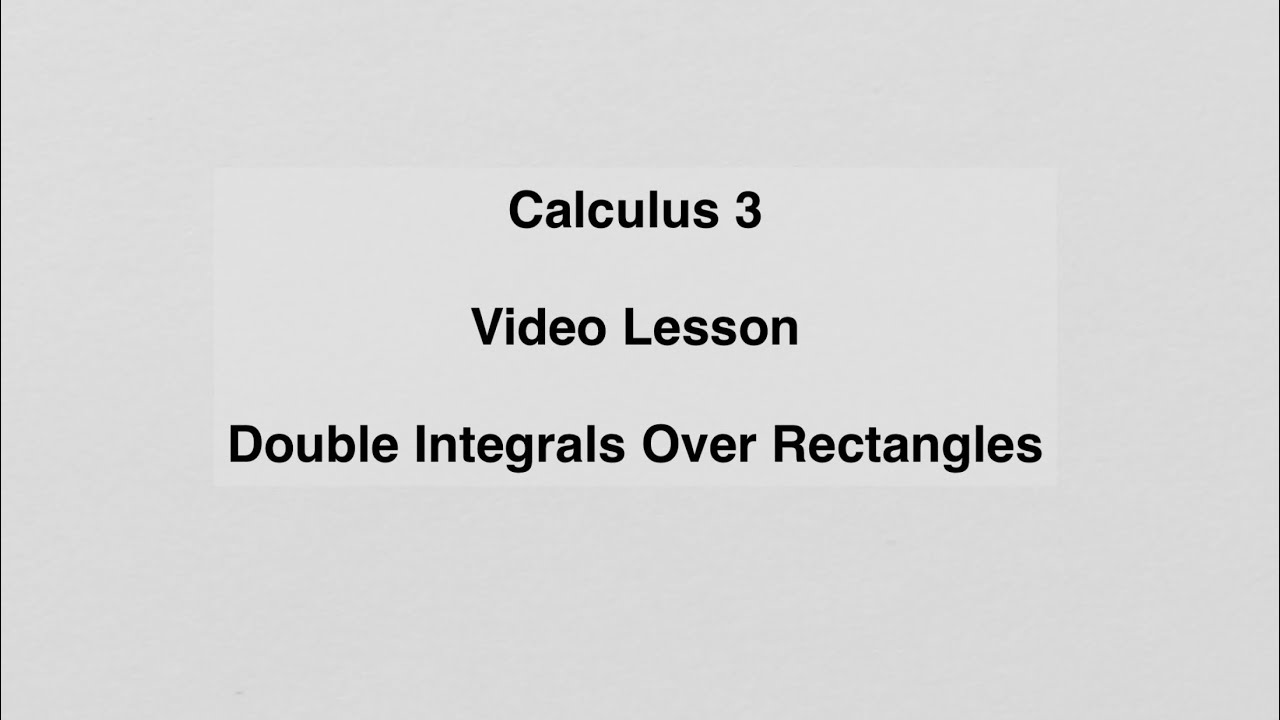 15.1 Double Integrals Over Rectangles - YouTube